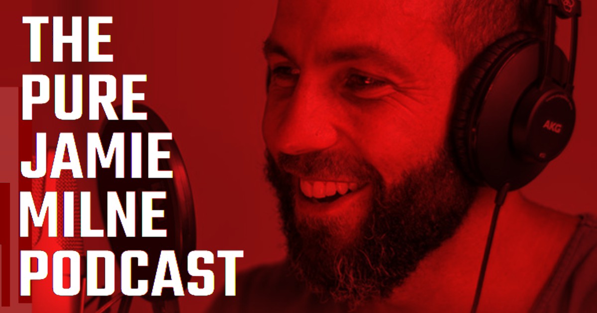 About Jamie Milne | The Pure Jamie Milne Podcast